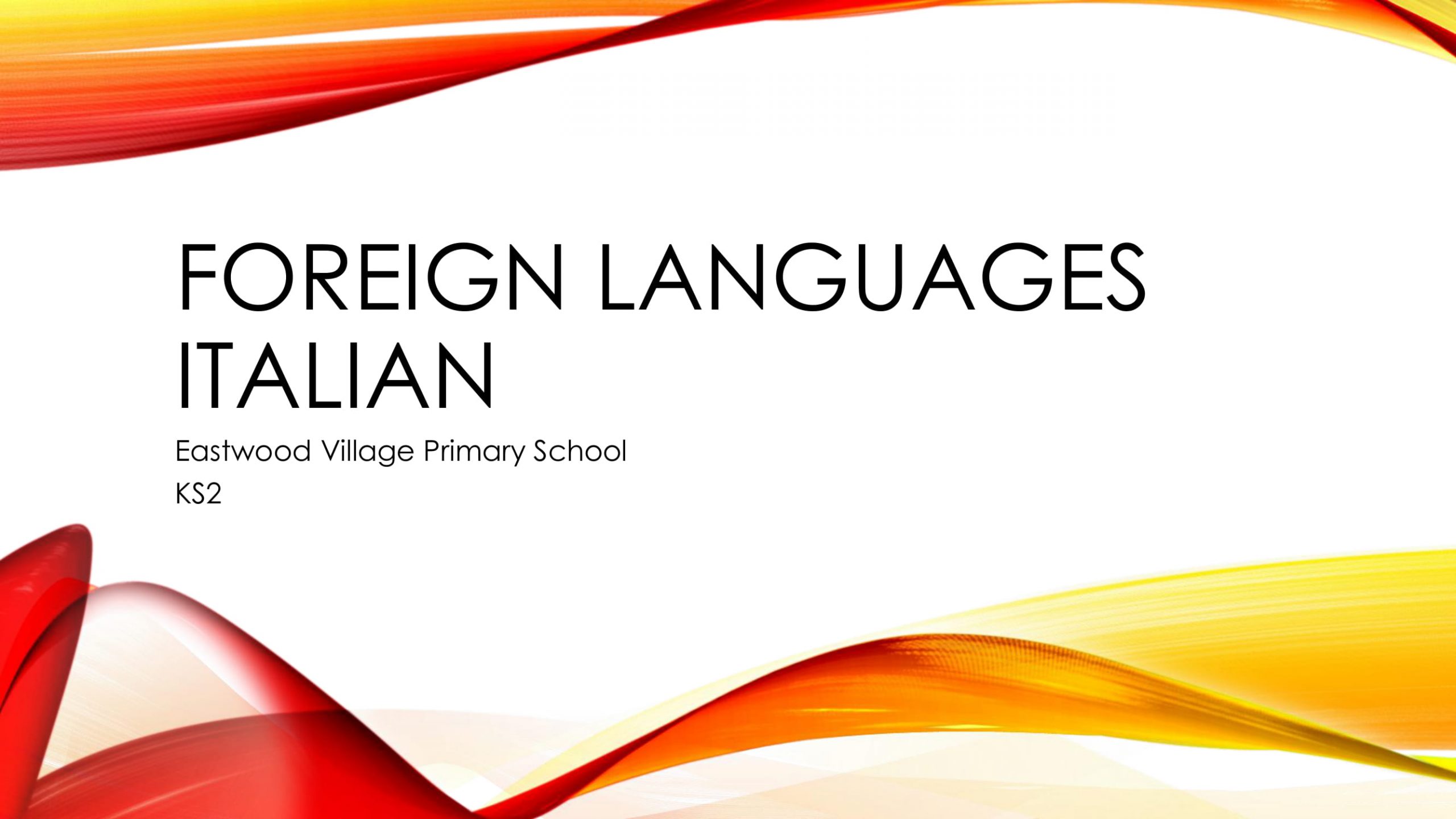 Foreign Languages » Eastwood Village Primary